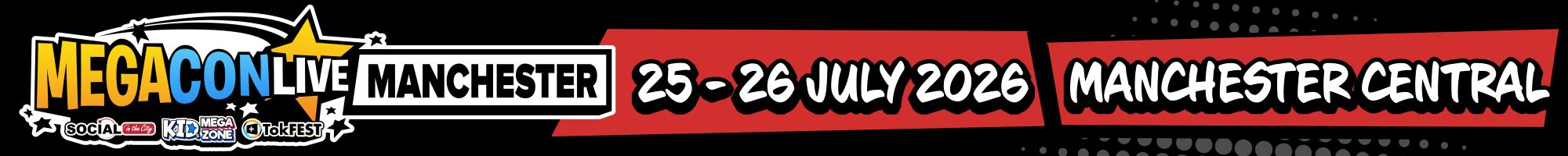 Manchester – MegaCon Live
